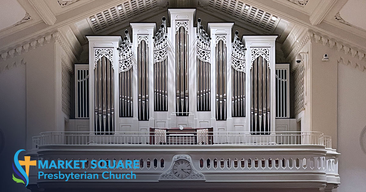 Market Square Presbyterian Church - Instruments & Organ